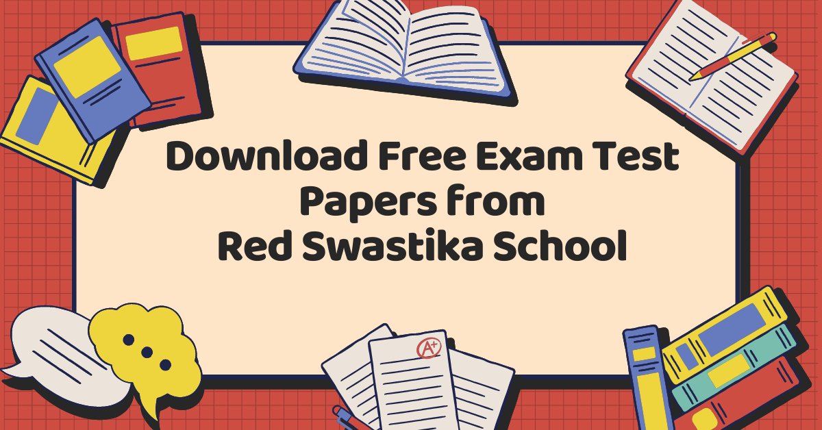 FREE Red Swastika School (RSS) Exam Test Papers